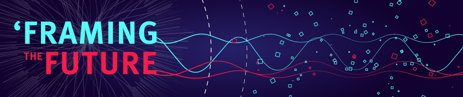 ‘Framing the Future: Part 4 – Assembling the Future